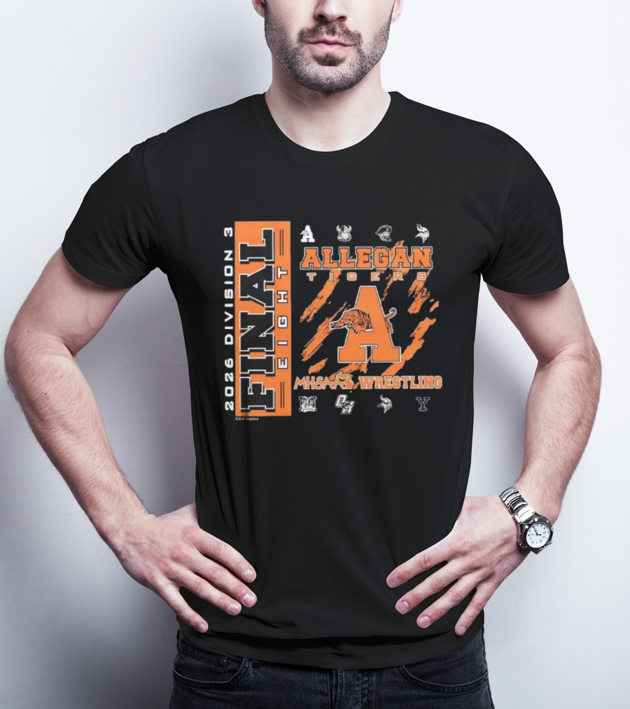 Final Eight Allegan Tigers 2026 Division 3 MHSAA Wrestling T-Shirt