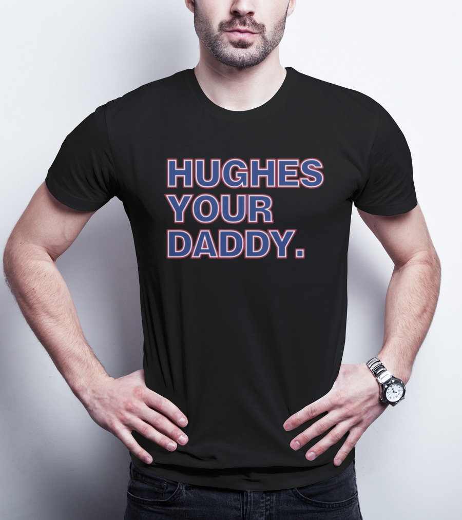 Hughes Your Daddy Bold Sports Reference T-Shirt