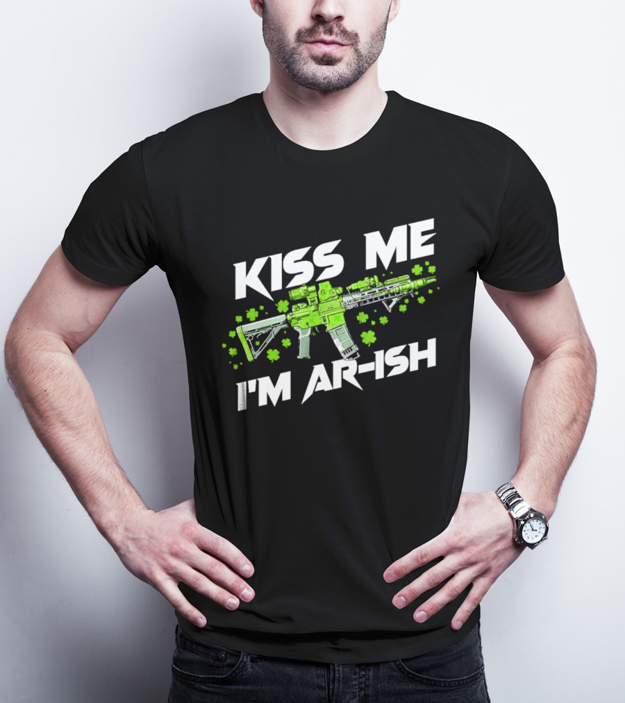 Kiss Me I'm ARish St Patrick's Day Shamrocks Rifle T-Shirt