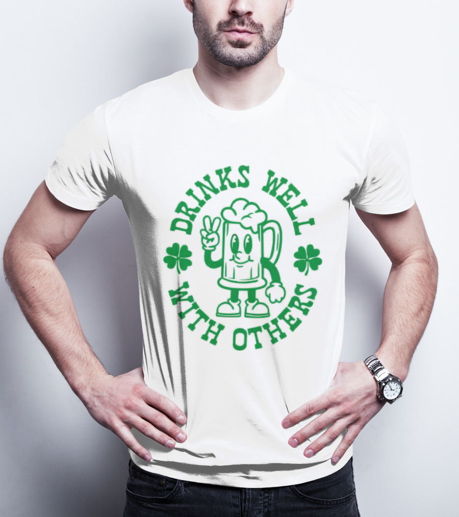 Drinks Well With Others Shamrock Beer St Patrick's Day T-Shirt