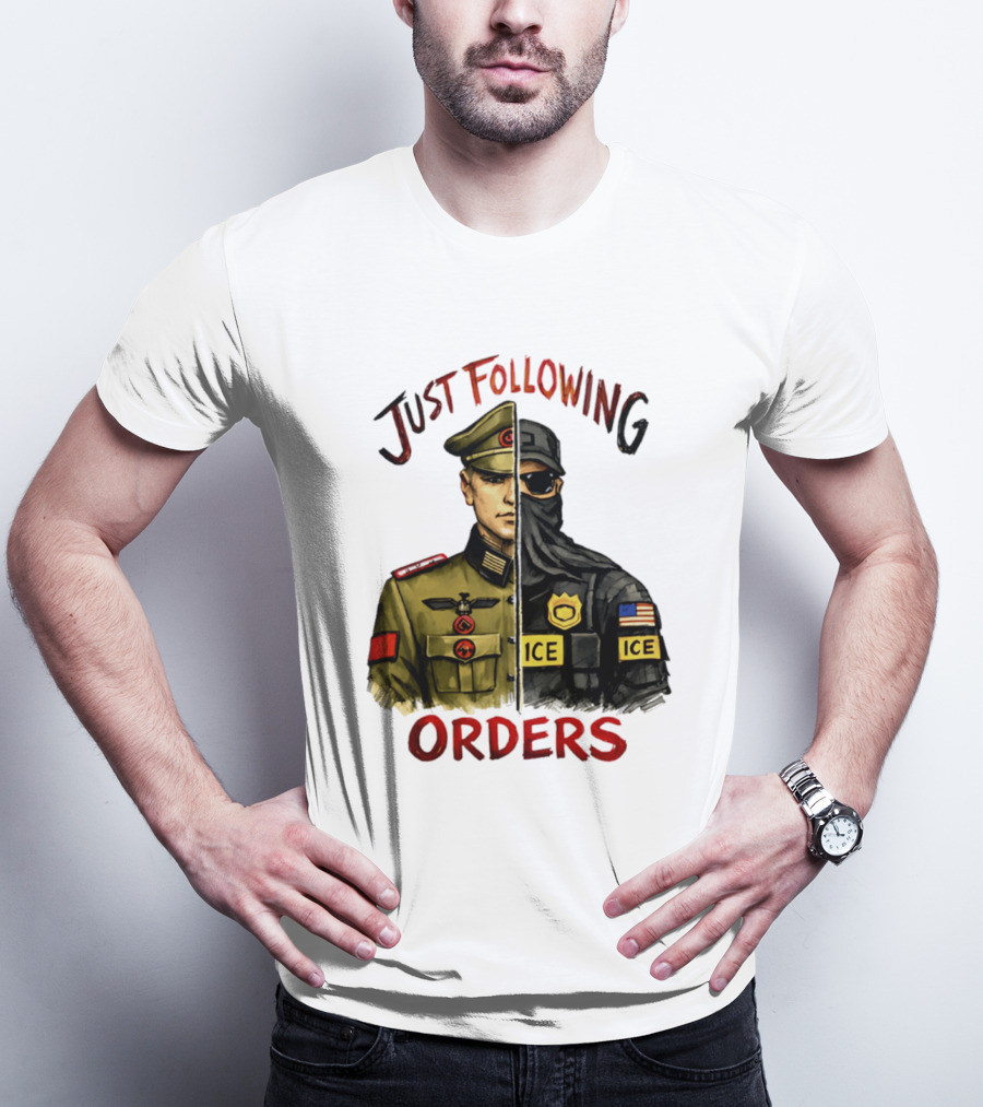 Just Following Orders Soldier ICE Police Badge Patch American Flag T-Shirt