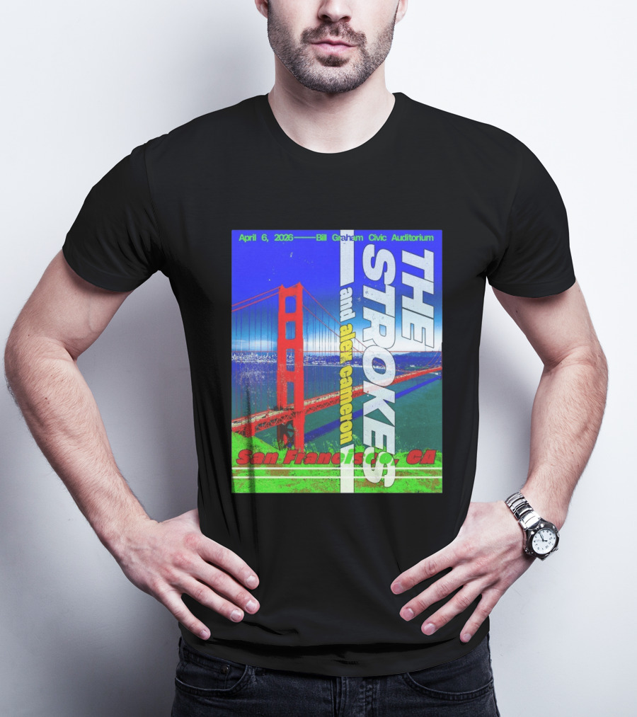 The Strokes And Alex Cameron San Francisco CA 2026 Bill Graham Civic Auditorium April 6 T-Shirt