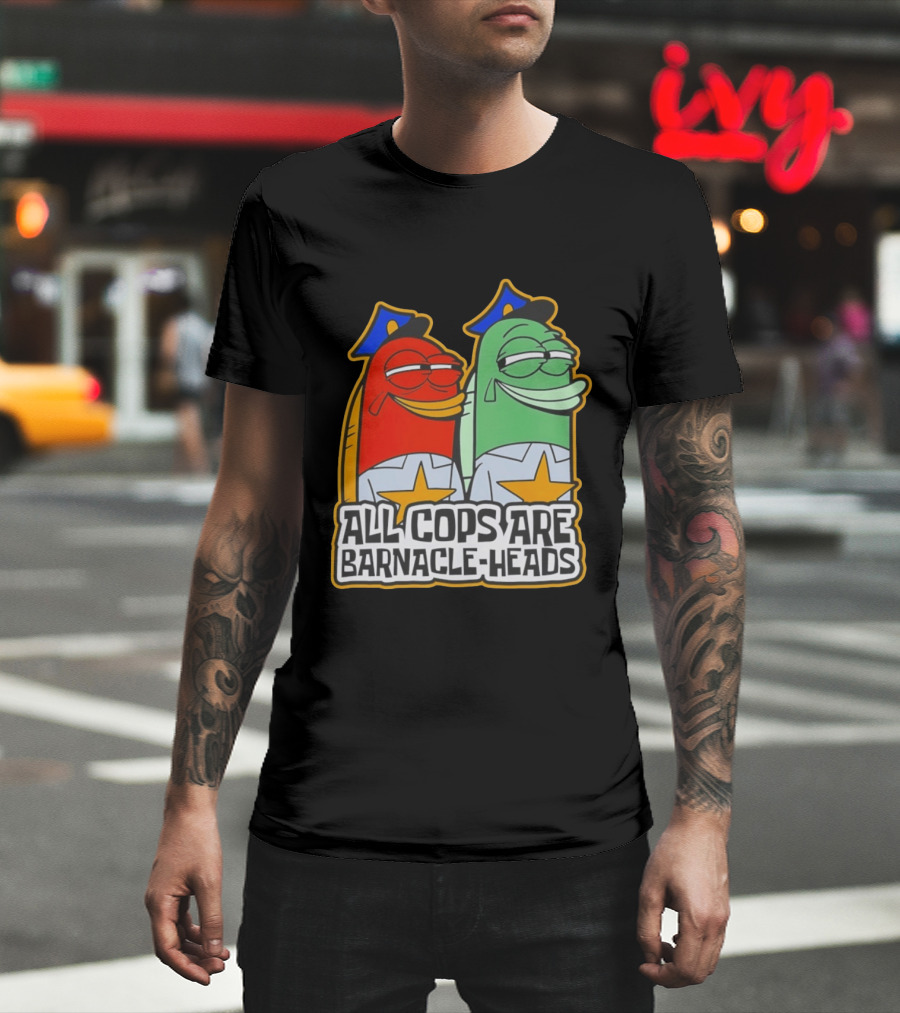 All Cops Are Barnacle Heads Funny Cartoon Fish T-Shirt