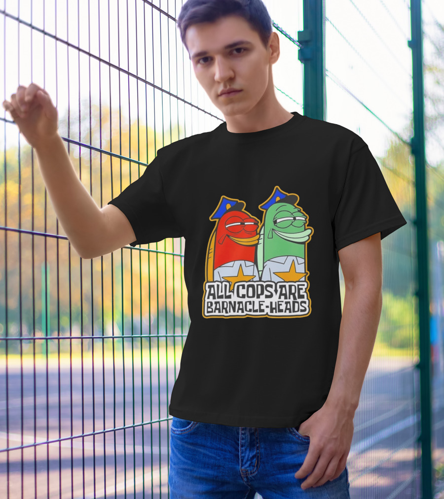 All Cops Are Barnacle Heads Funny Cartoon Fish T-Shirt
