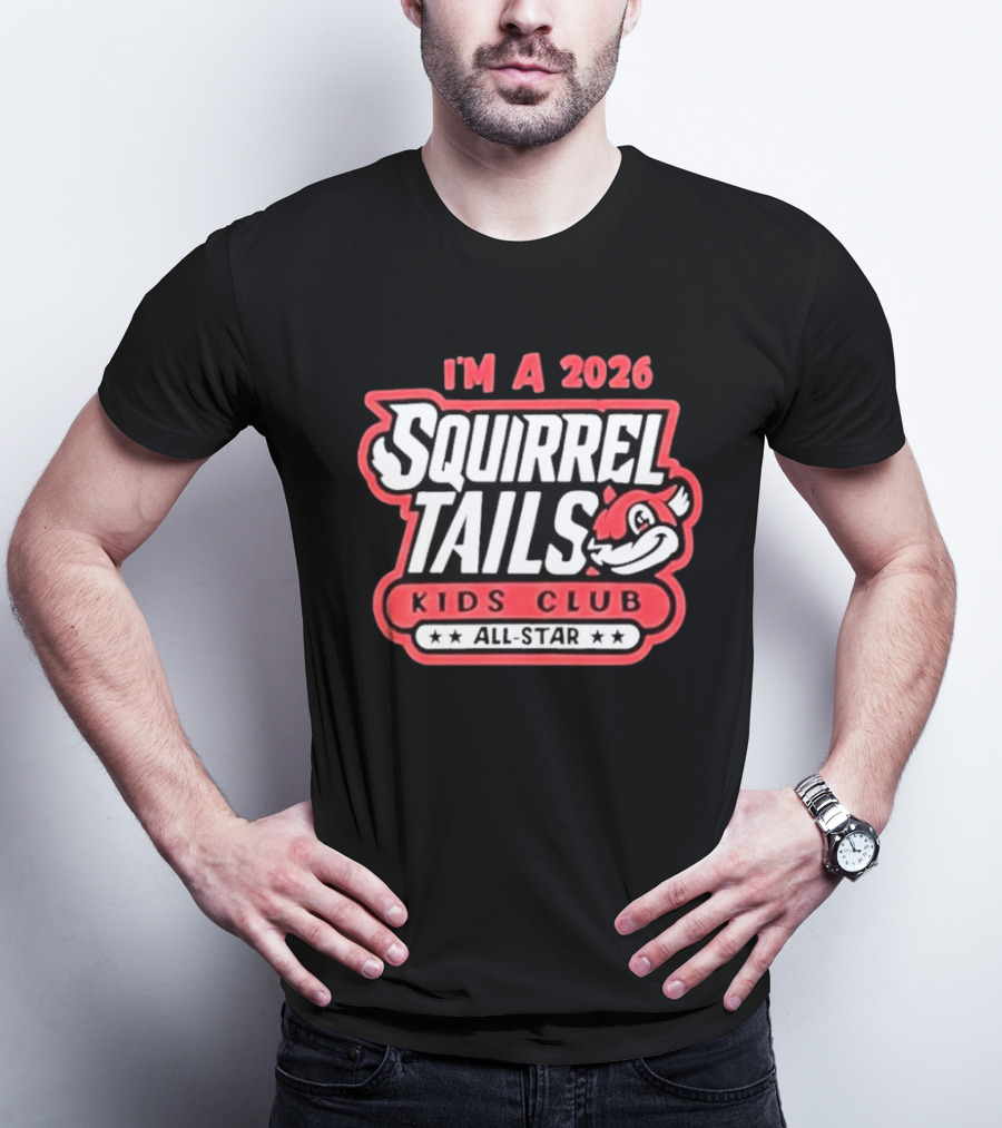 I'm A 2026 Squirrel Tails Kids Club All Star T-Shirt
