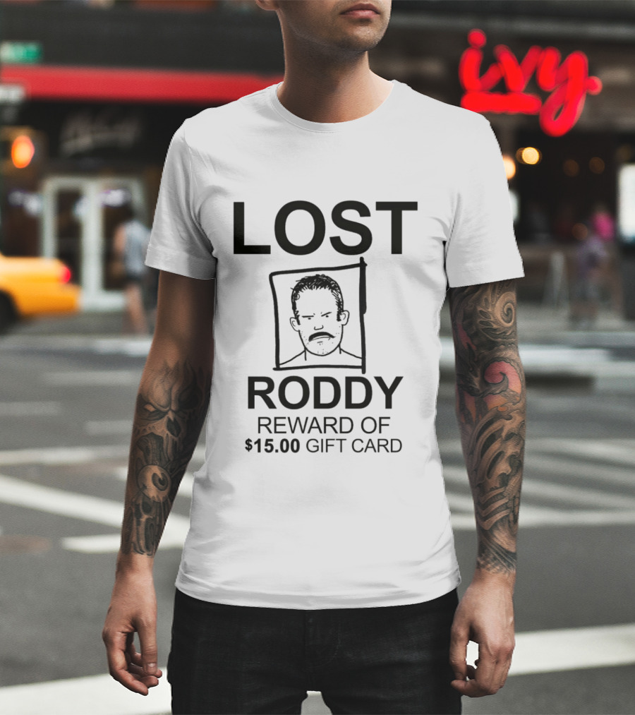 Lost Roddy Reward $15.00 Gift Card T-Shirt