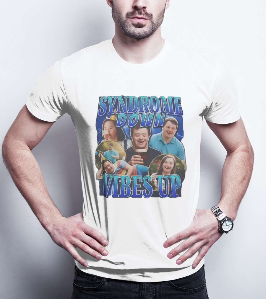 Syndrome Down Vibes Up Positive Lifestyle And Celebration T-Shirt