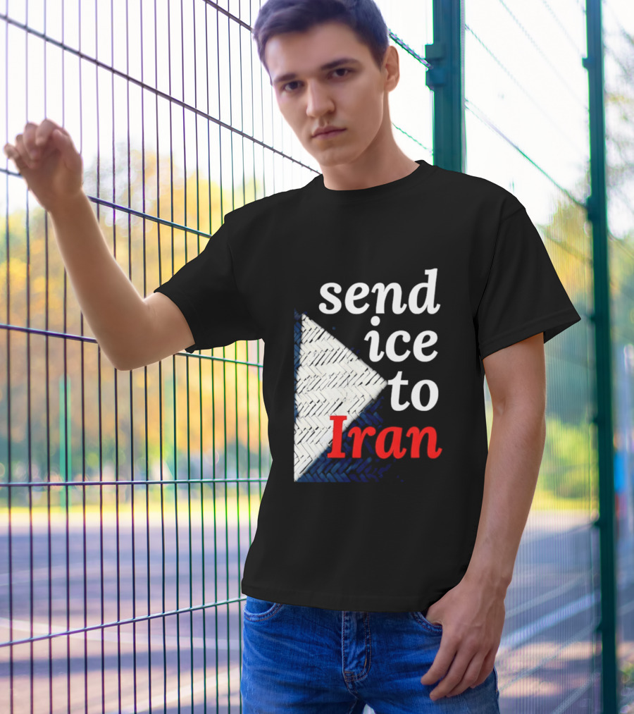 Send Ice To Iran Environmental Message T-Shirt