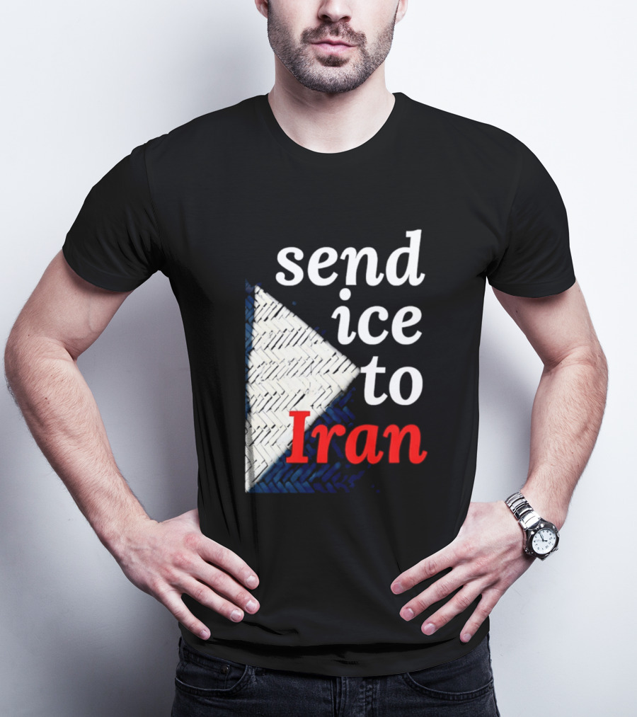 Send Ice To Iran Environmental Message T-Shirt