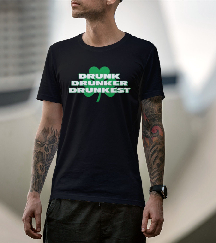 Shamrock Drunk Drunker Drunkest St Patrick's Day 2026 Fun Celebration T-Shirt