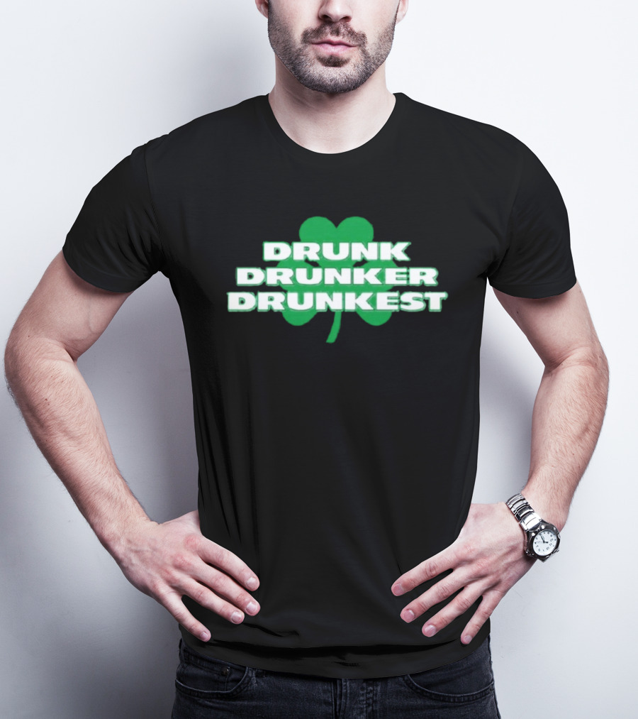 Shamrock Drunk Drunker Drunkest St Patrick's Day 2026 Fun Celebration T-Shirt