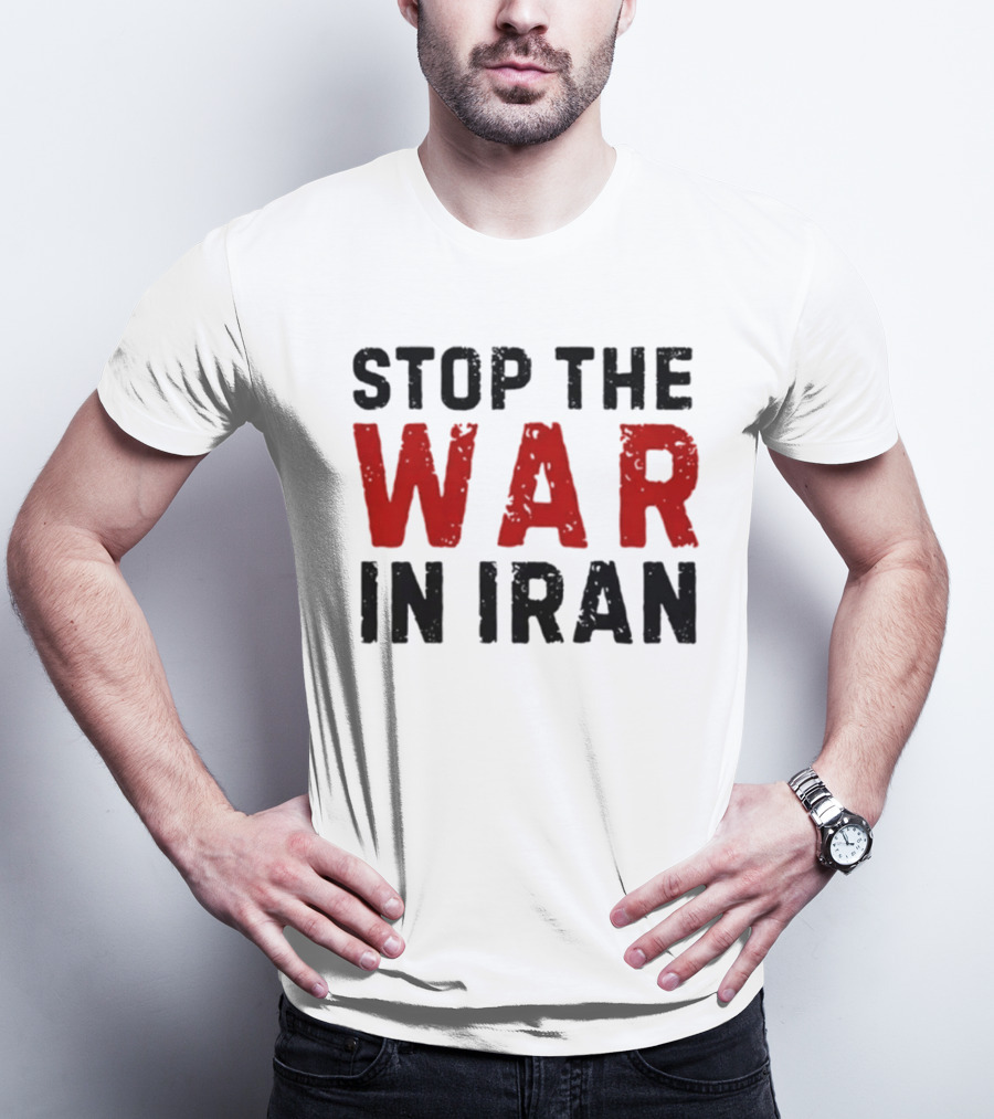 Stop The War In Iran Protest Movement T-Shirt