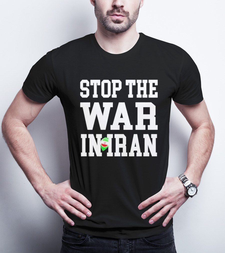 Stop The War In Iran T-Shirt