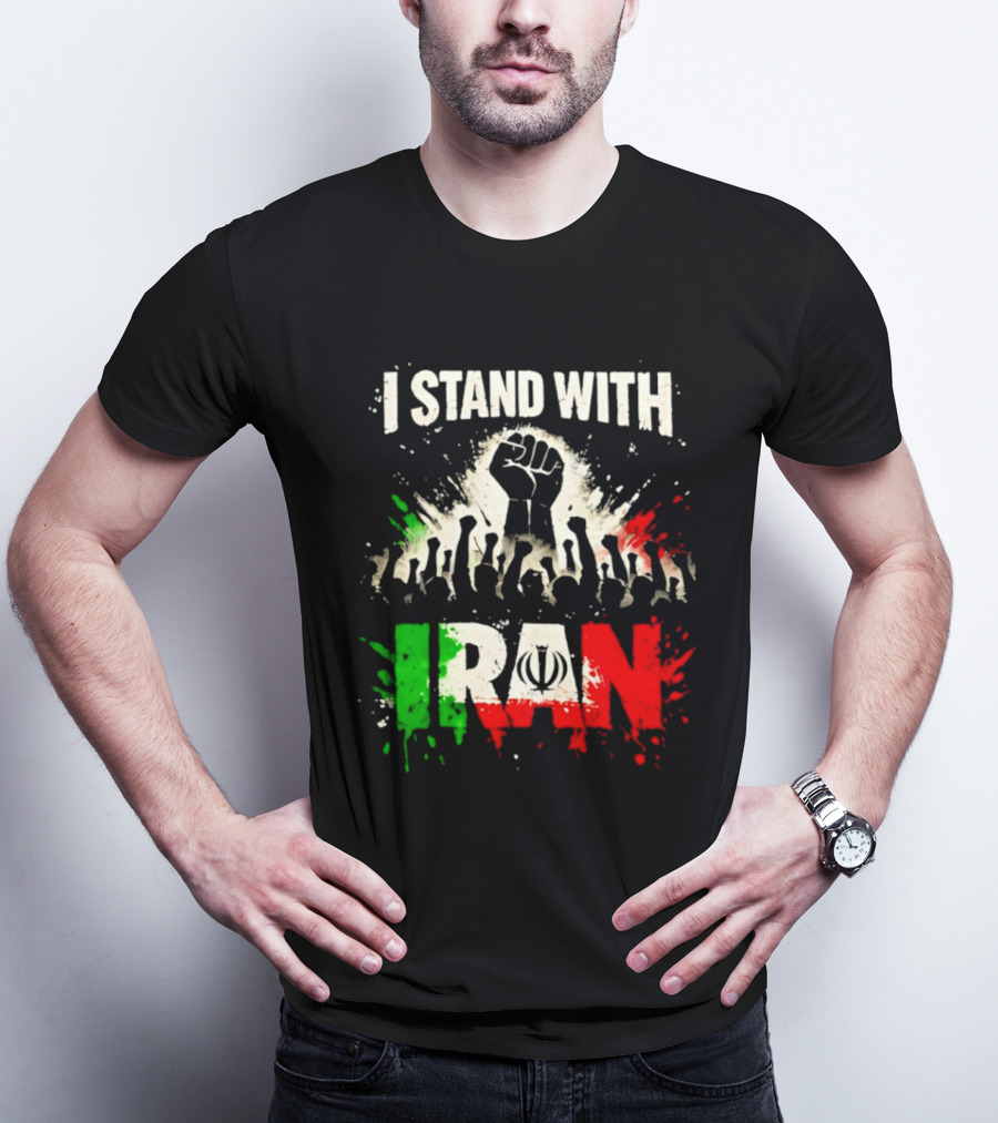 I Stand With Iran Fist Symbol Unity 2026 T-Shirt