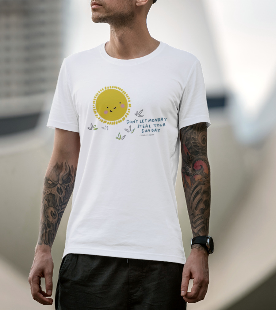 Wonder Doodles Sun Face Don't Let Monday Steal Your Sunday T-Shirt
