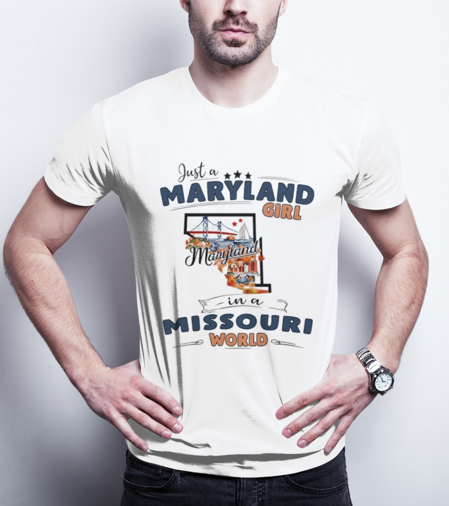 Just A Maryland Girl In A Missouri World State Map T-Shirt
