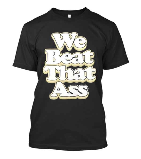 USF We Beat That Ass T-Shirt