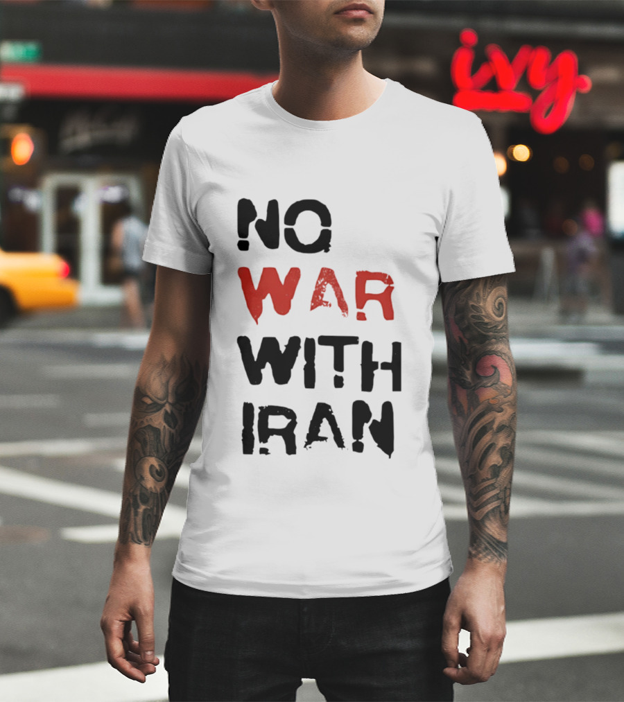 No War With Iran Bold Red And Black Message T-Shirt