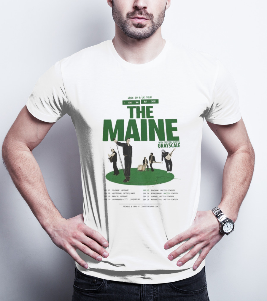 The Maine 2026 EU And UK Tour I Love You But I Chose Dates Schedule T-Shirt