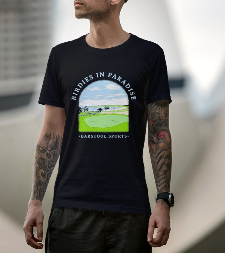 Birdies In Paradise Barstool Sports Golf Course Scene T-Shirt