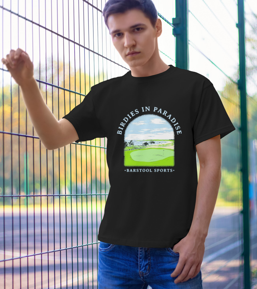 Birdies In Paradise Barstool Sports Golf Course Scene T-Shirt