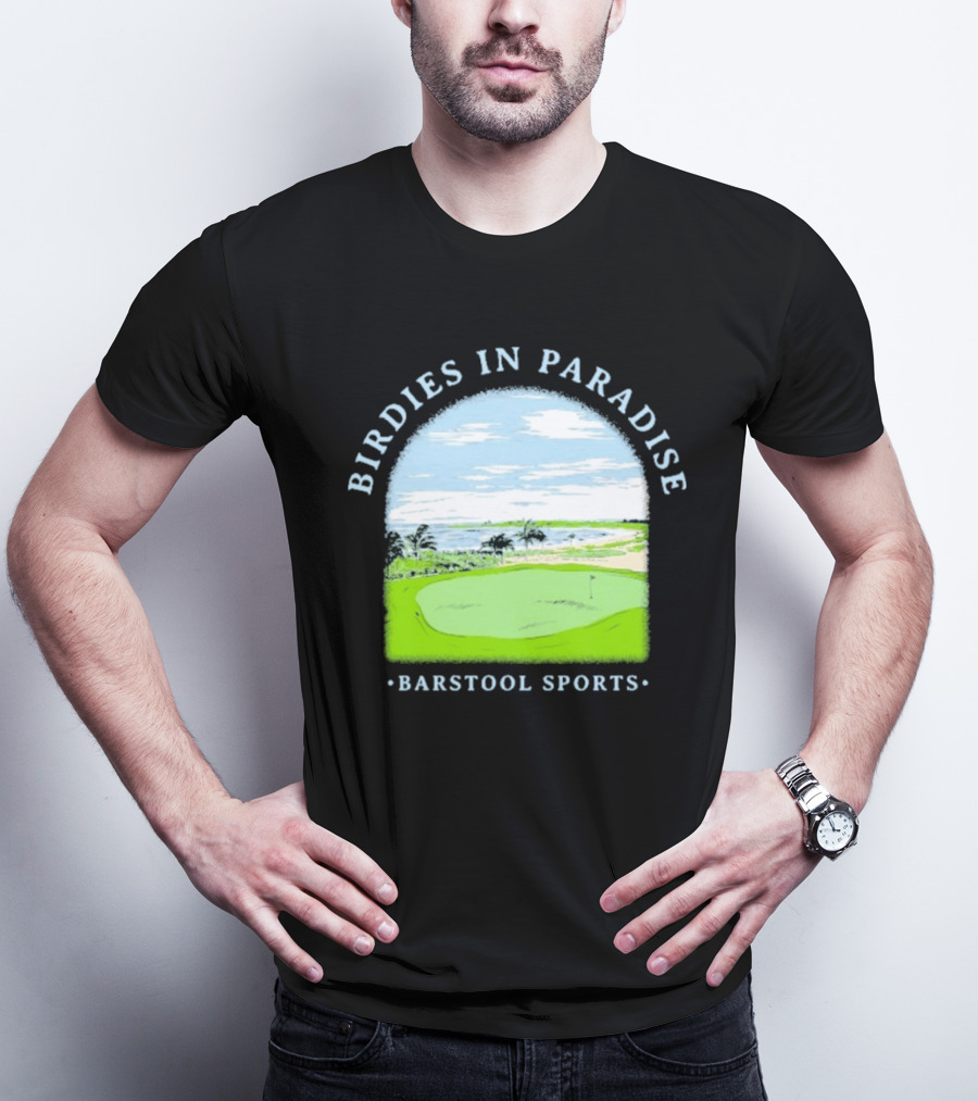 Birdies In Paradise Barstool Sports Golf Course Scene T-Shirt