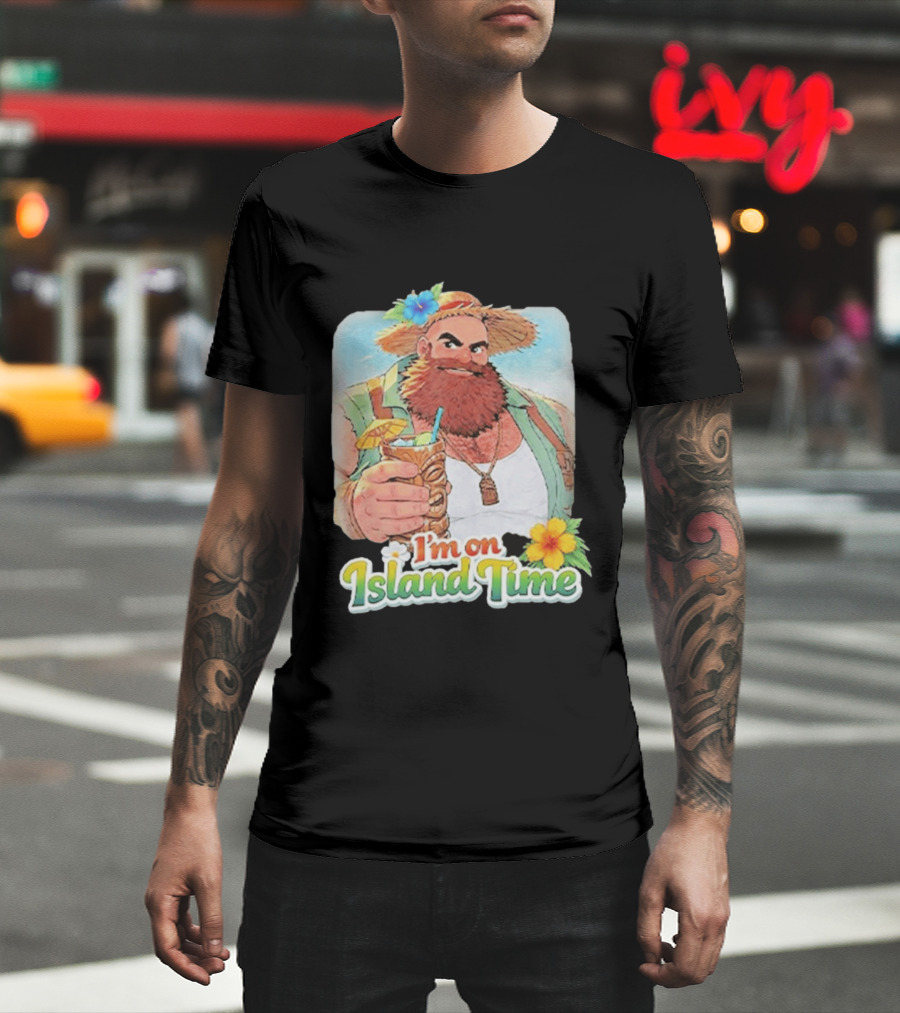 I'm On Island Time Tropical Relaxation With Tiki Drink And Hawaiian Flower T-Shirt
