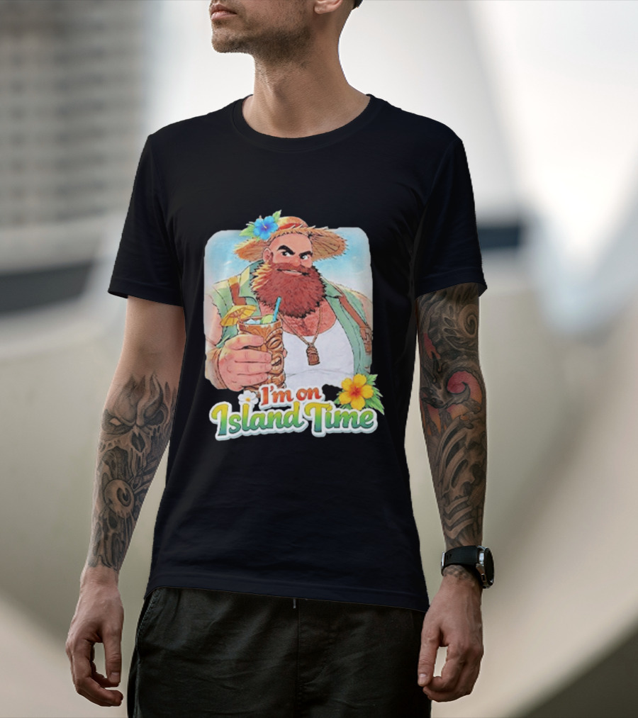 I'm On Island Time Tropical Relaxation With Tiki Drink And Hawaiian Flower T-Shirt