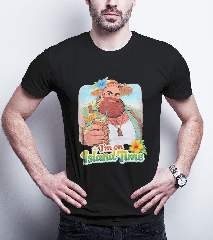 I'm On Island Time Tropical Relaxation With Tiki Drink And Hawaiian Flower T-Shirt