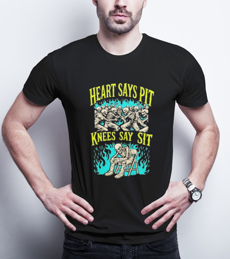 Skeletons Heart Says Pit Knees Say Sit Music Festival Mosh Pit Humor T-Shirt