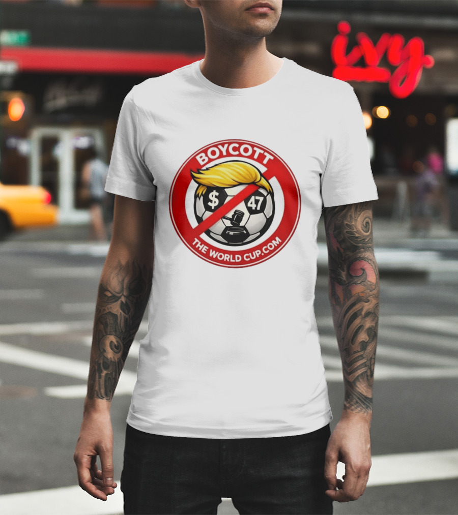 Boycott Fifa World Cup 2026 United State TheWorldCup.com Soccer Protes T-Shirt