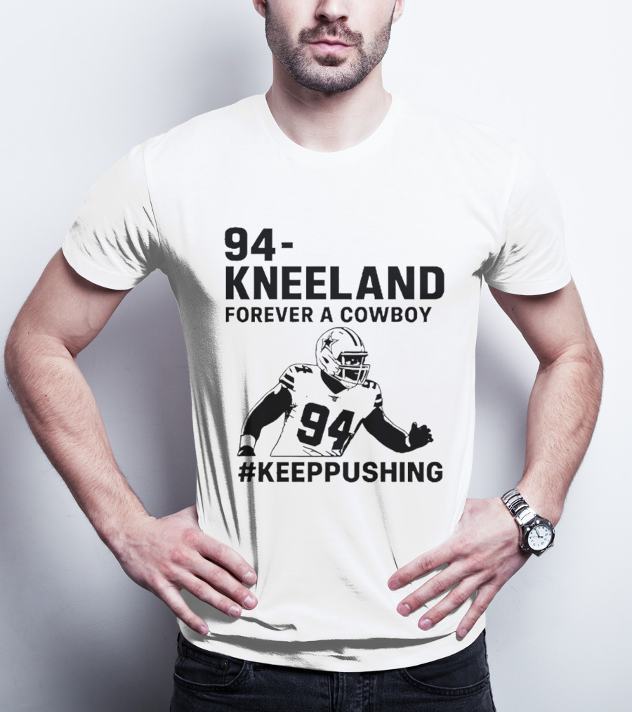 94 Kneeland Forever A Cowboy Keep Pushing T-Shirt