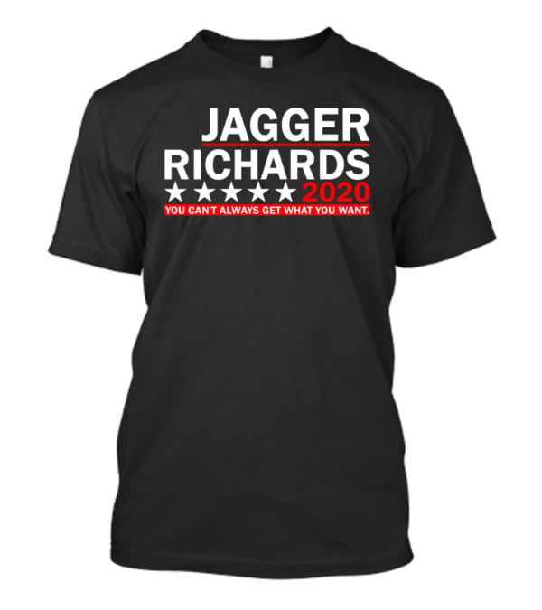 Jagger Richards 2020 You Can't Always Get What You Want T-Shirt