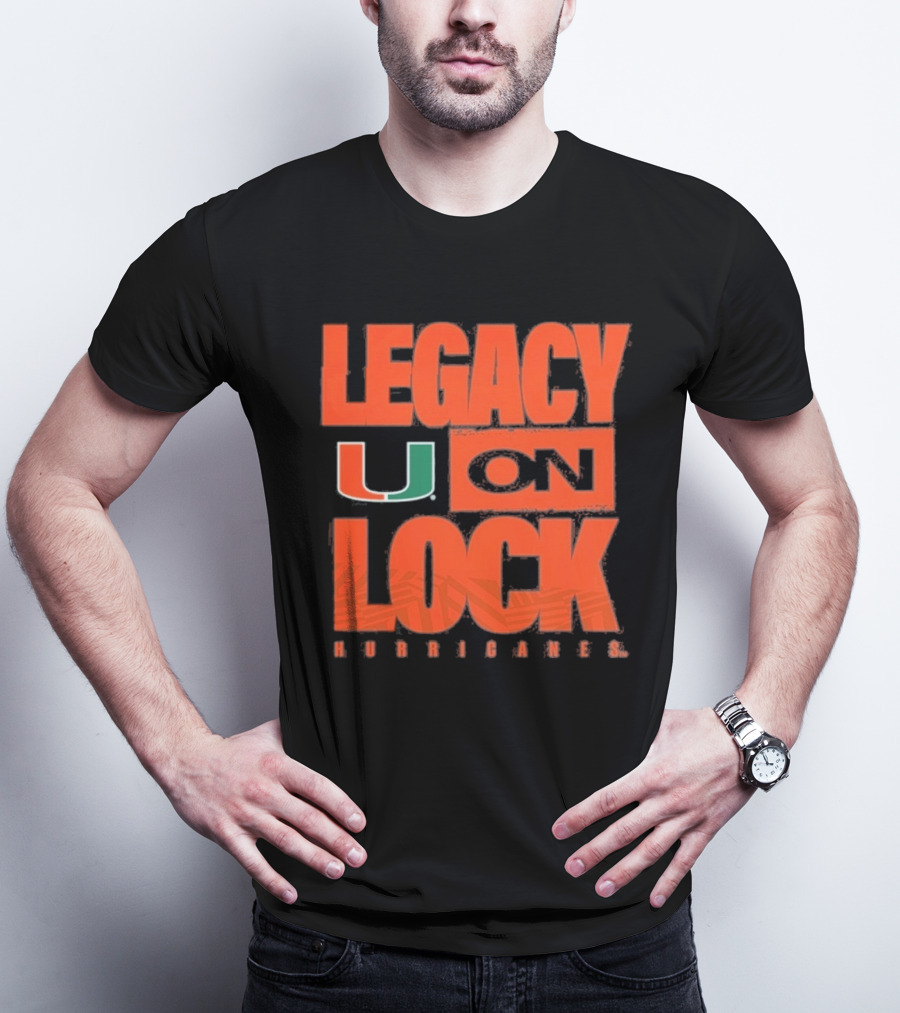Miami Hurricanes Legacy On Lock U 2026 March Madness T-Shirt