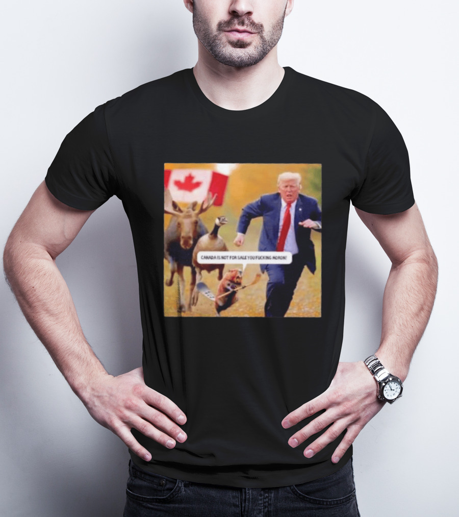 Moose Goose Beaver Chasing Donald Trump Canada Is Not For Sale T-Shirt