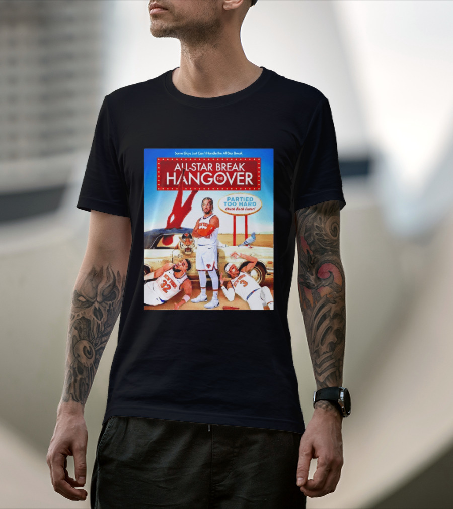 All Star Break Hangover Partied Too Hard New York Knicks Basketball Fun T-Shirt