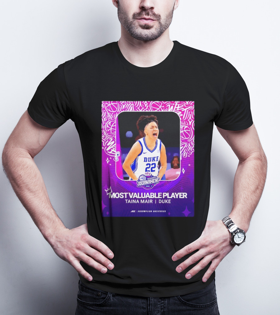 ACC Women's Tournament 2026 Most Valuable Player Taina Mair Duke Basketball T-Shirt