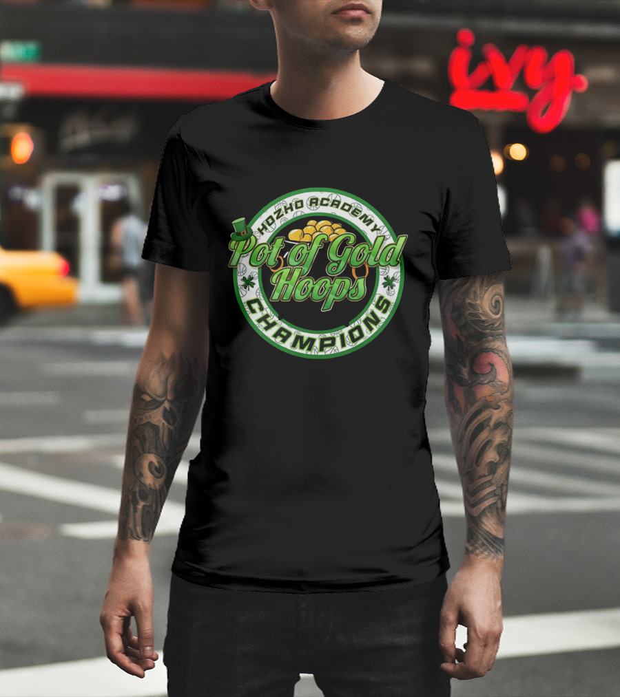 Hozho Academy Pot Of Gold Hoops Champions Saint Patrick's Day T-Shirt