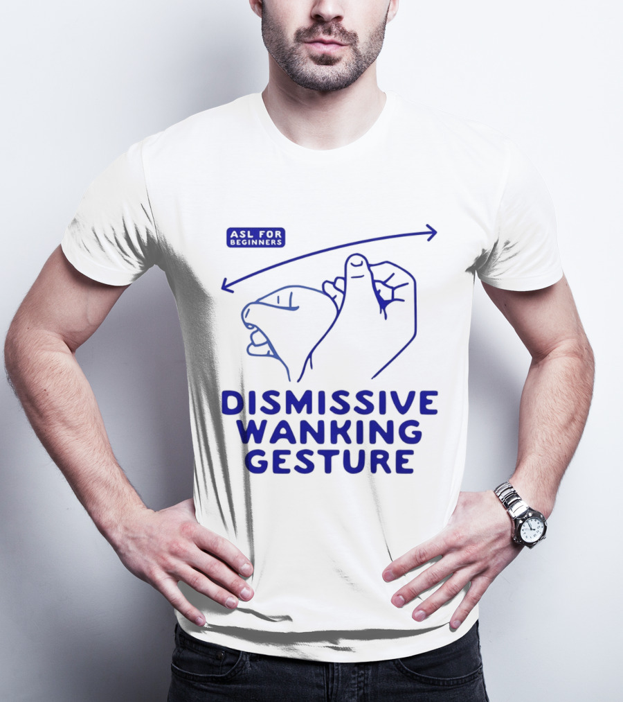 Sorry Offended Dismissive Wanking Gesture T-Shirt