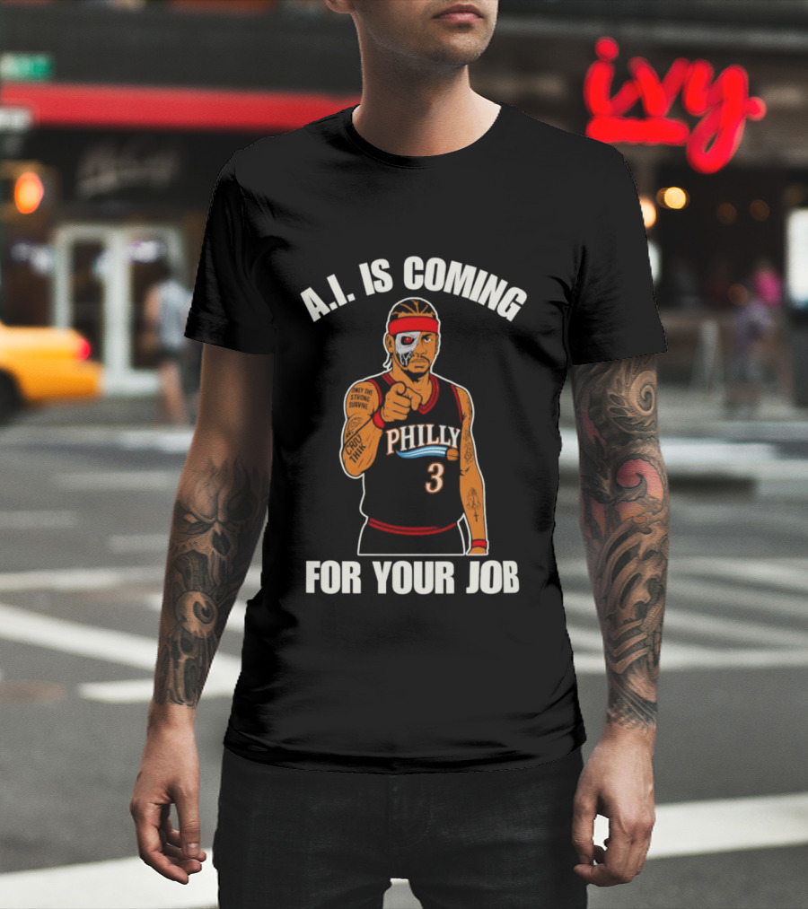 Allen Iverson Philly AI Is Coming For Your Job T-Shirt