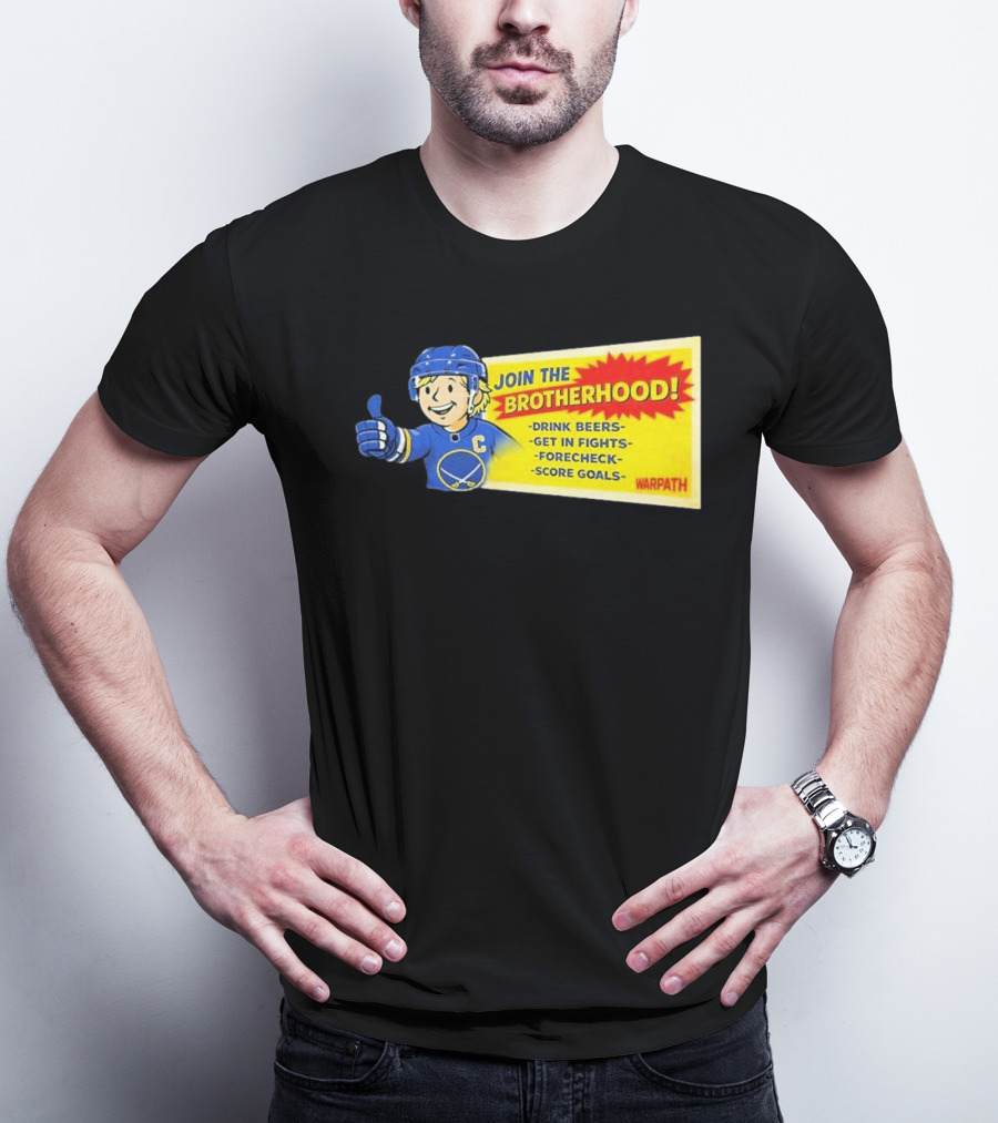 Join The Brotherhood Drink Beers Get In Fights Forecheck Score Goals Warpath T-Shirt