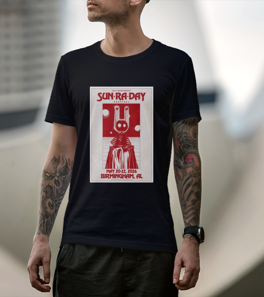 Earth Libraries Presents Sun Ra Day Festival May 20 22 2026 Birmingham AL T-Shirt