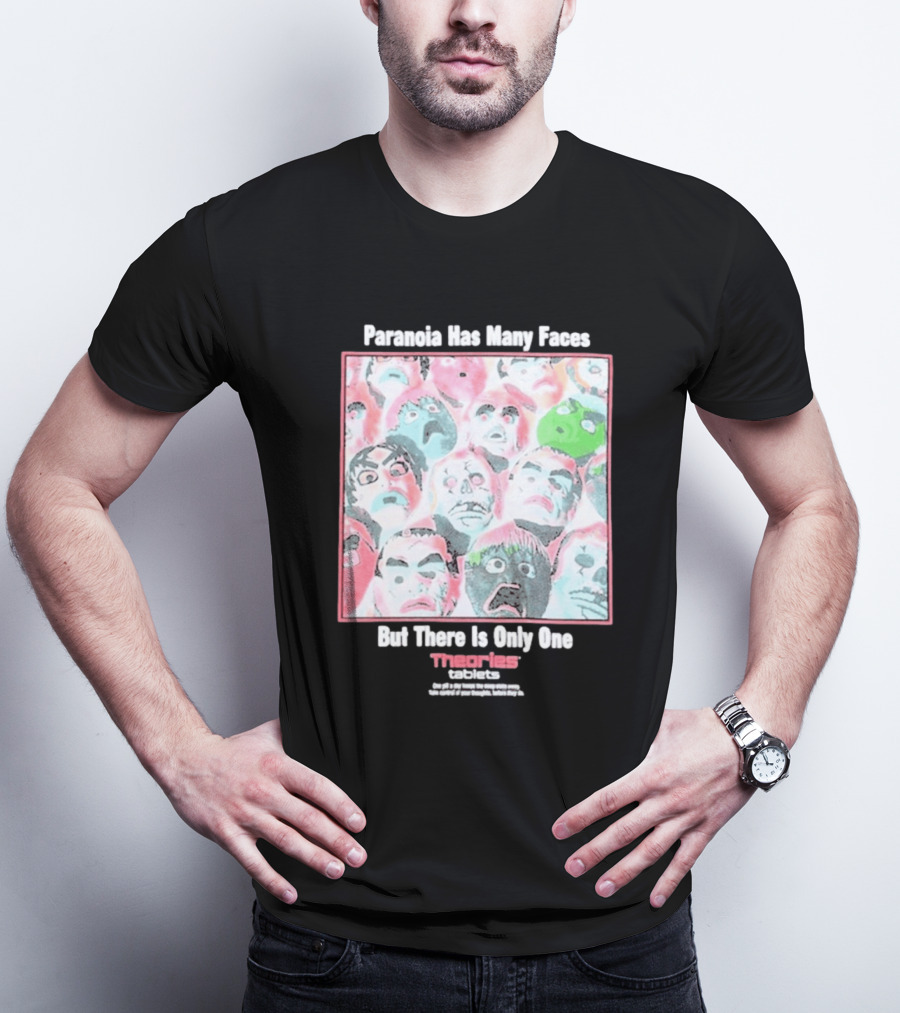 Paranoia Has Many Faces But There Is Only One Theories Of Atlantis Tablets T-Shirt
