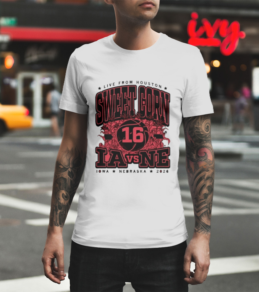 Live From Houston Sweet Corn 16 Iowa Vs Nebraska 2026 T-Shirt