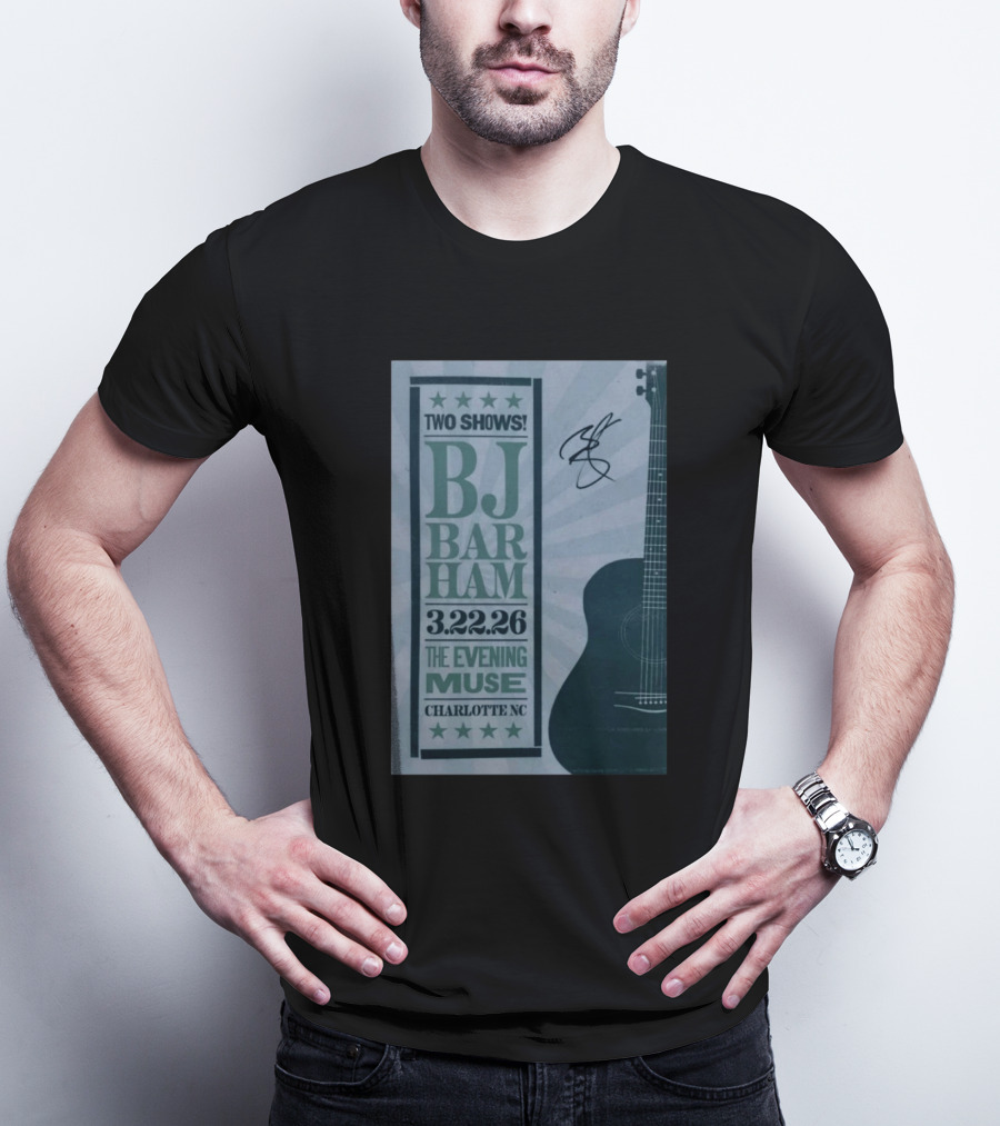 BJ Barham Two Shows March 22 2026 The Evening Muse Charlotte NC T-Shirt