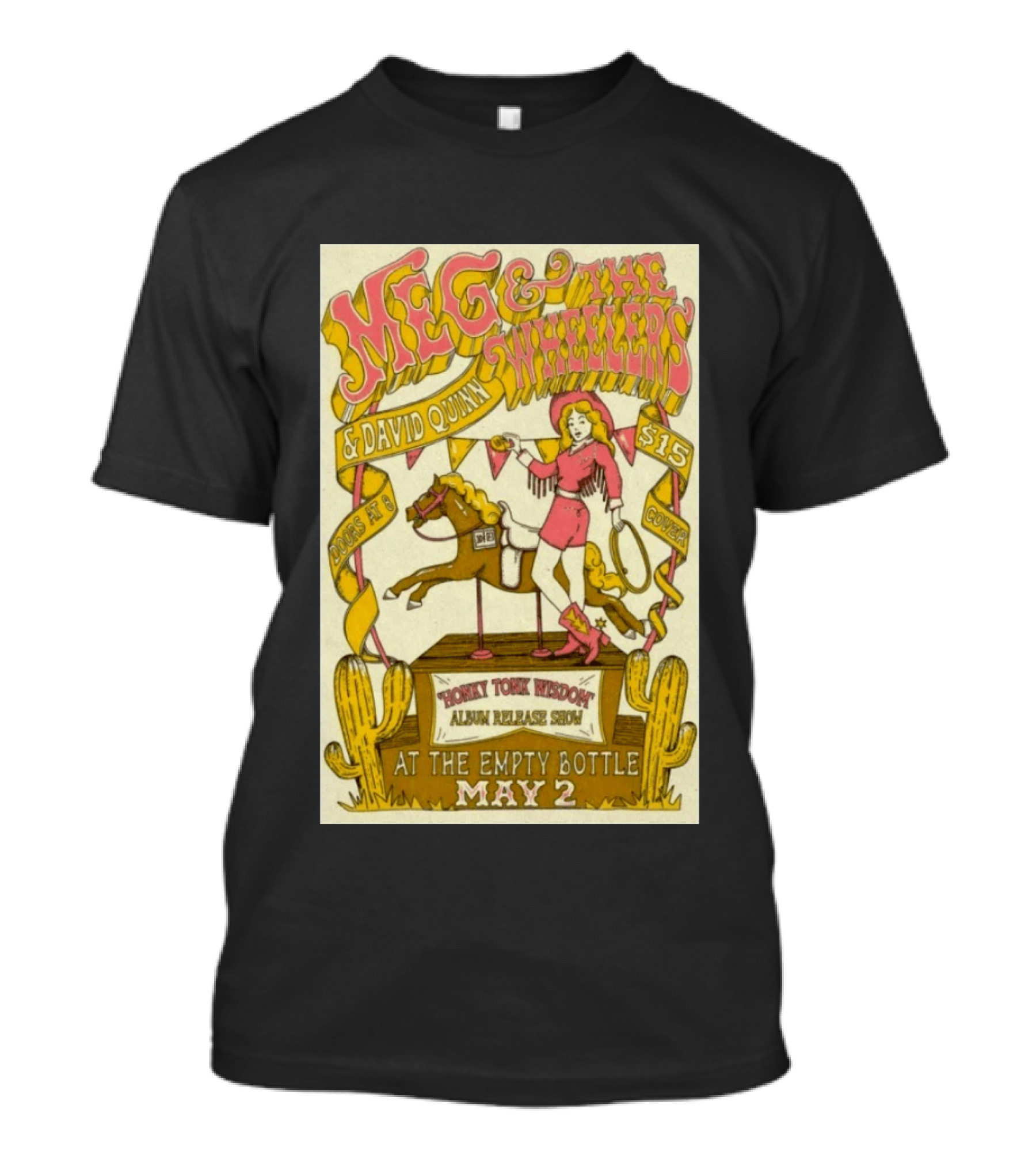 Meg And The Wheelers David Quinn Honky Tonk Wisdom Album Release Show Chicago May 2 2026 Empty Bottle T-Shirt