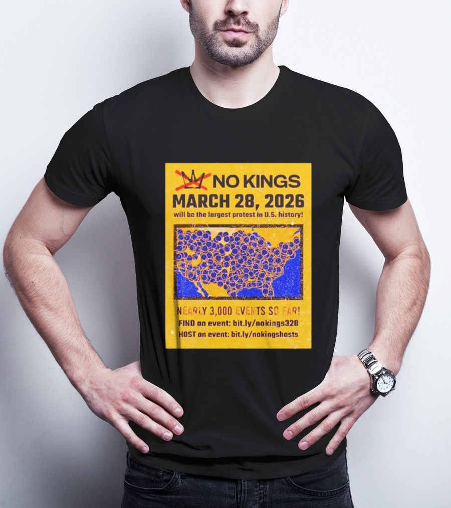 No Kings March 28 2026 Largest US Protest Nearly 3000 Events So Far T-Shirt