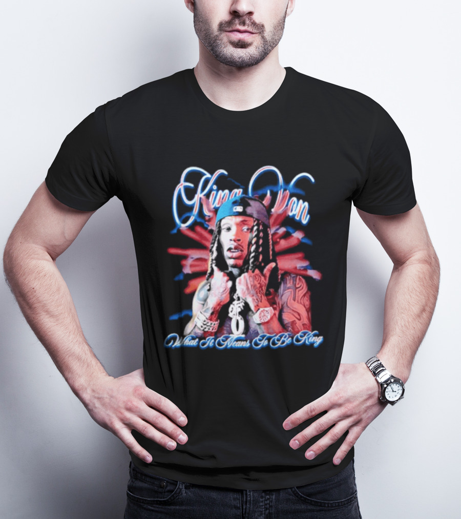 King Von What It Means To Be King T-Shirt