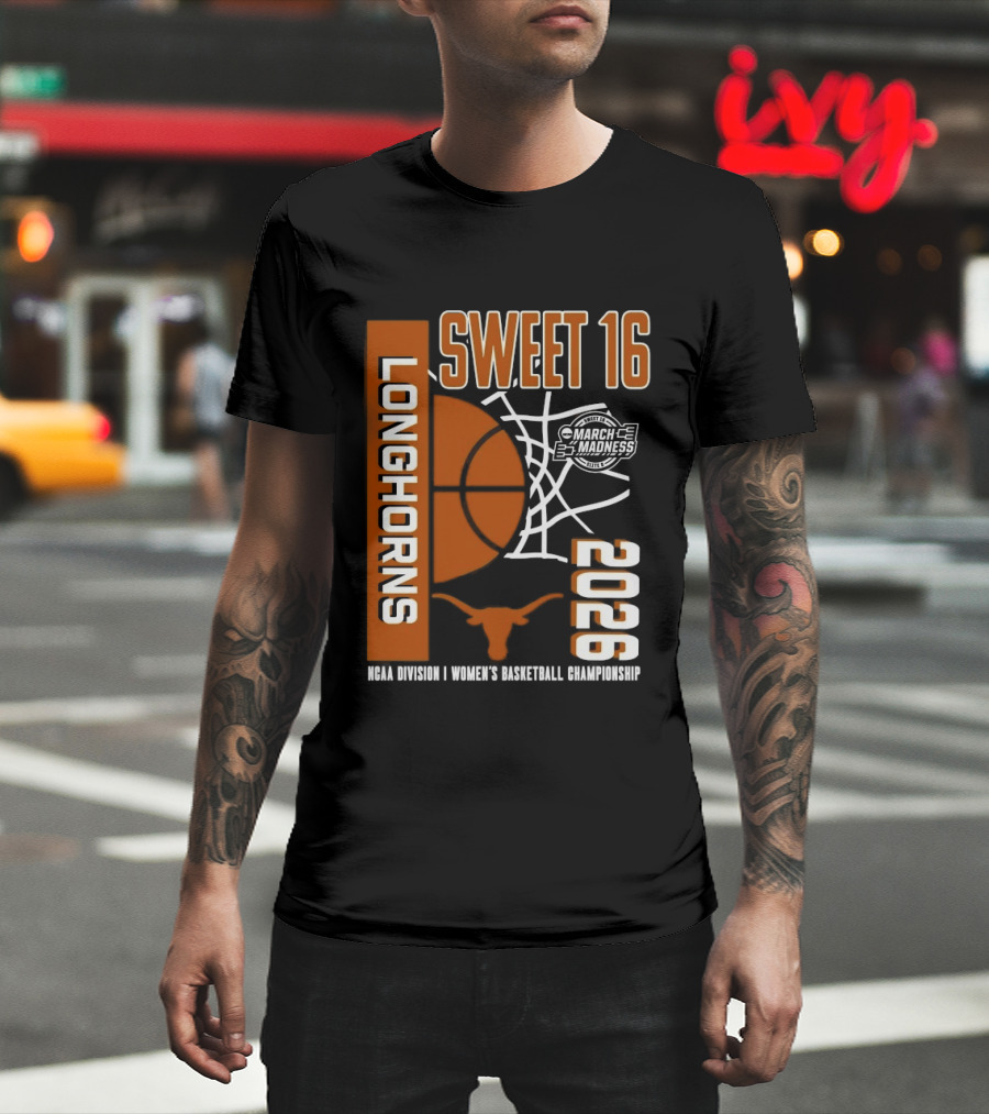 Texas Longhorns March Madness Sweet 16 2026 NCAA Division I Women's Basketball Championship T-Shirt