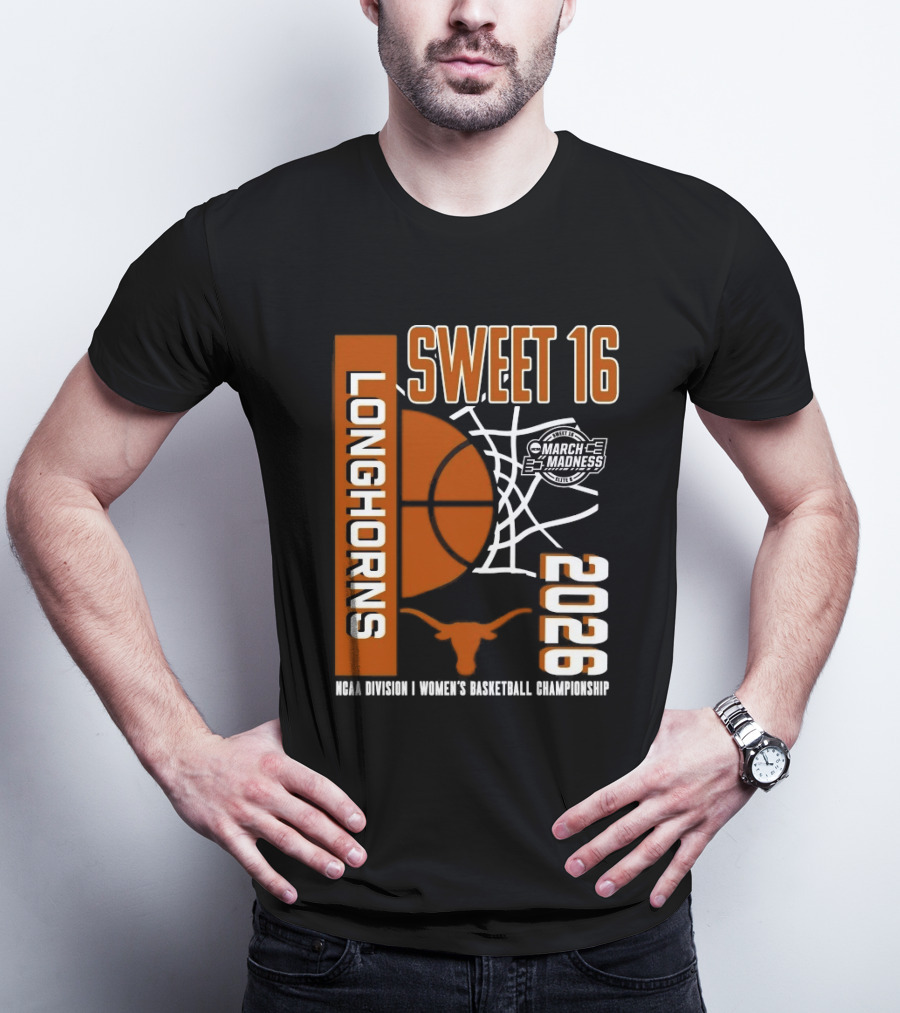 Texas Longhorns March Madness Sweet 16 2026 NCAA Division I Women's Basketball Championship T-Shirt